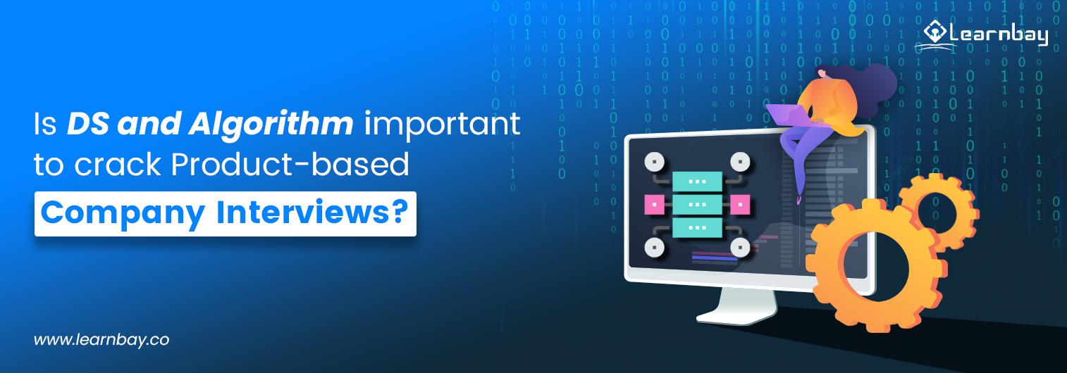 Is Data SScience & Algorithms Important To Crack Product-based Company ...