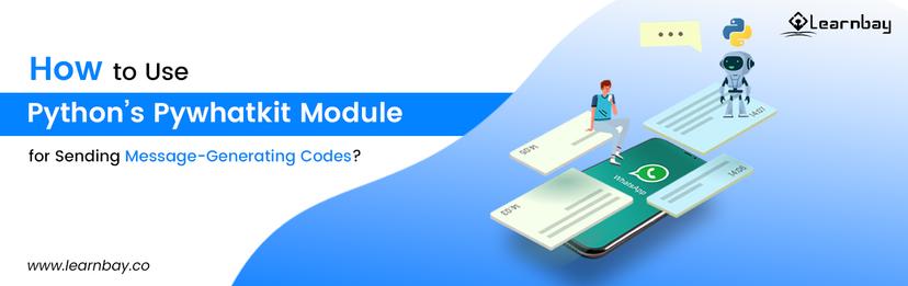 How to Use Python's Pywhatkit Module for Sending Message-Generating Codes?