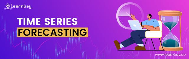 Time Series Forecasting! How Does It Improve Business Decision-Making?